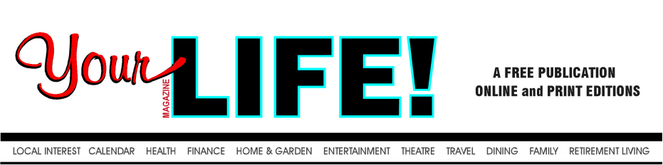 Your LIFE! Magazine - 2021 Archive